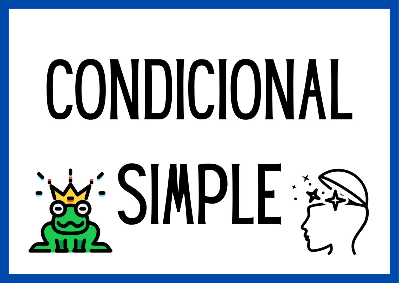 CONDICIONAL SIMPLE | B1 | Arche-ELE